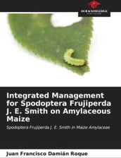 Integrated Management for Spodoptera Frujiperda J. E. Smith on ...