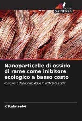 Nanoparticelle di ossido di rame come inibitore ecologico a basso costo ...