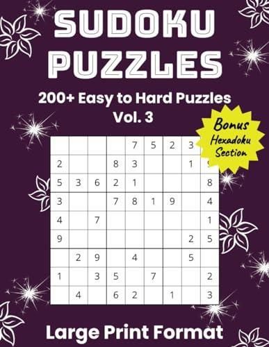 Sudoku Puzzles 200+ Easy to Hard Puzzles, Vol. 3: Easy, Medium, and ...