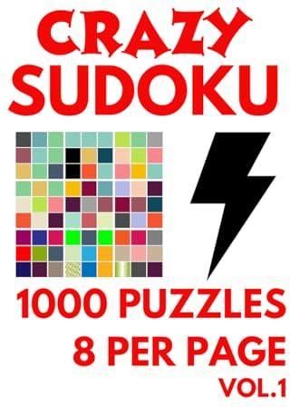 Crazy Sudoku 1000 Book, Vol.1: 1000 Puzzles. 8 per Page. Big format 8 ...