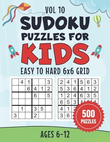 Sudoku Puzzles For Kids Ages 6-12: Easy To Hard 6x6 Grid 500 Puzzle To ...
