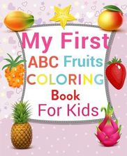 My Frist Abc Fruits Coloring Book For Kids: Early Learning Alphabet ...