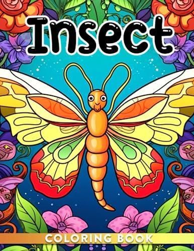 Insect Coloring Book: Colorful Baby Animal Coloring Book with 30+ High ...