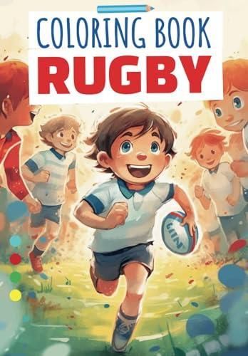 Rugby coloring book for kids Ages 4-11: Sports coloring book Rugby ...
