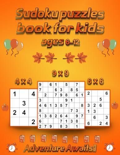 Sudoku puzzles book for kids ages 6-12, Adventure Awaits!: Sudoku games ...