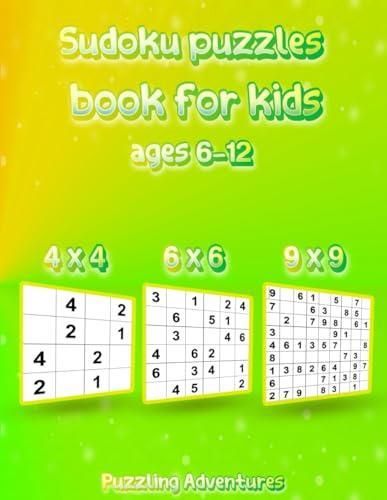 Sudoku puzzles book for kids ages 6-12, Puzzling Adventures: 430 ...