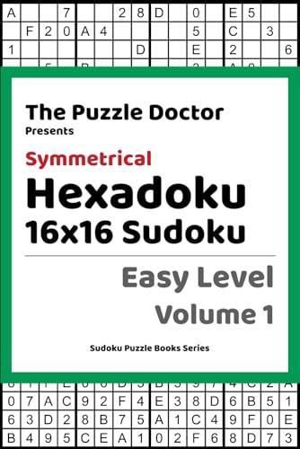 The Puzzle Doctor Presents Symmetrical Hexadoku - 16x16 Sudoku - Easy ...