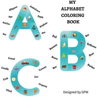 MY ALPHABET COLORING BOOK: A FUN & EDUCATIONAL ALPHABET PICTURE AND ...