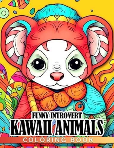 Funny Introvert Kawaii Animals Coloring Book: Chibi Animals Featuring ...