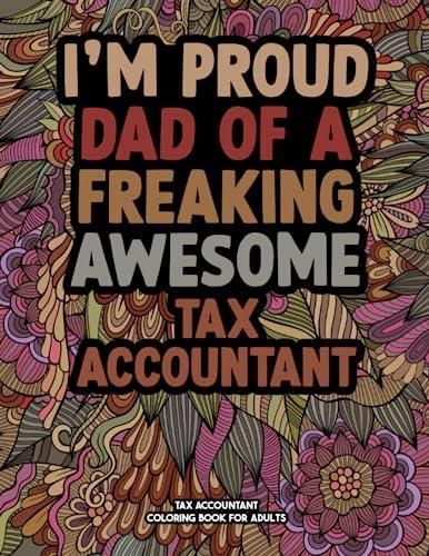 Tax Accountant Coloring Book: A Snarky & Sweary Adult Coloring Book For ...