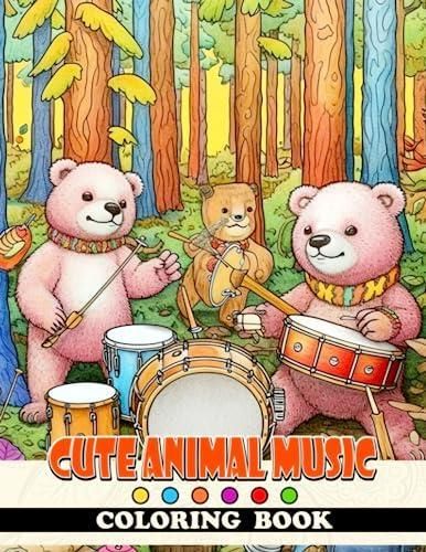 Cute Animal Music Coloring Book: A Sing-Along Coloring Book for Kids ...
