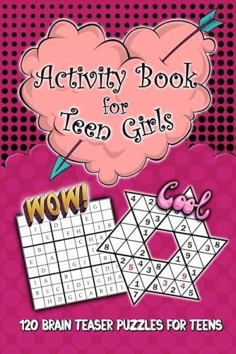 Activity Book for Teen Girls: Brain Teaser Puzzles for Teens and Kids ...