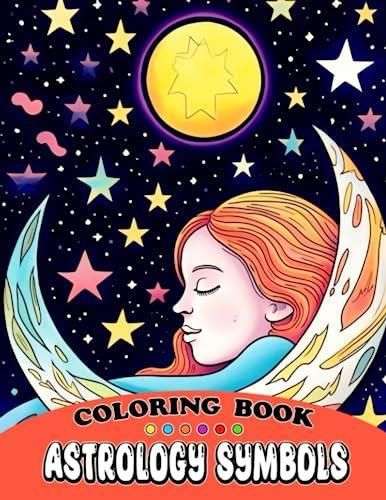 Astrology Symbols Coloring Book: An Educational Coloring Book for Kids ...