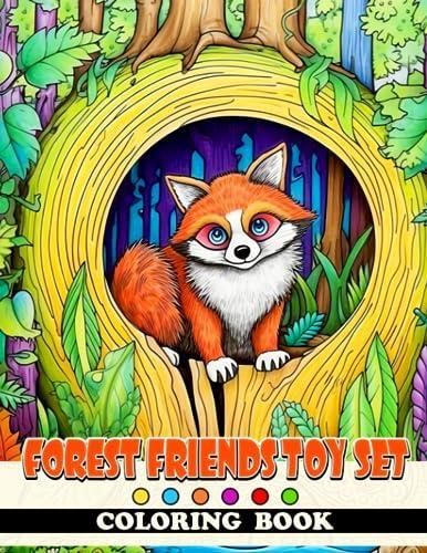 Forest Friends Toy Set Coloring Book: A Fun-Filled Coloring Book for ...