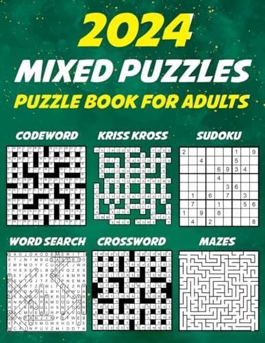 Puzzle book for adults: Mixed puzzles - Crossword, Word search, Codeword, Sudoku, Kriss kross ...