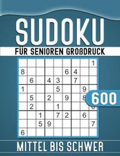 Sudoku für Senioren Großdruck Mittel Bis Schwer mit Lösungen: 600 Rätsel, Geschenkidee für ...