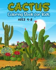 Cactus Coloring Book for Kids Ages 4-8: Adventures in Desert Plants ...
