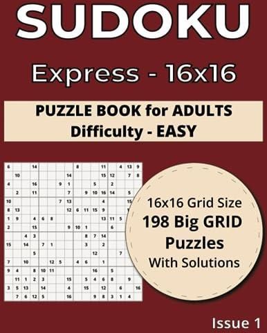 SUDOKU EXPRESS - 16x16 PUZZLE BOOK for ADULTS Difficulty - EASY: 16x16 ...
