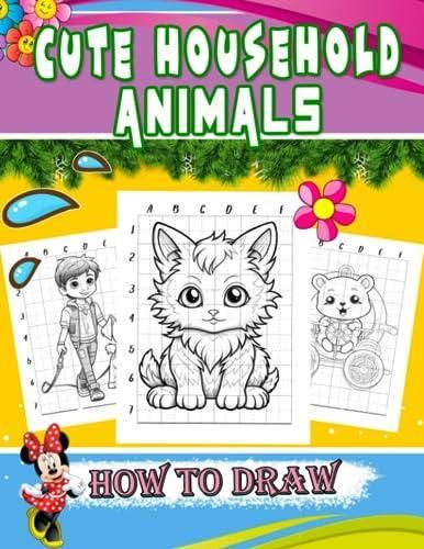 How To Draw Cute Household Animals: Fun and Educational Coloring Book ...