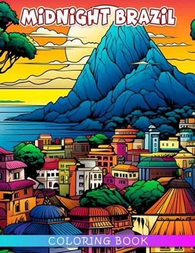 Midnight Brazil Coloring Book: Rio de Janeiro Coloring Pages On Black ...