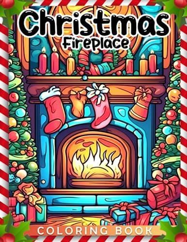Christmas Fireplace Coloring Book: Vivid Coloring Pages Premium Edition ...