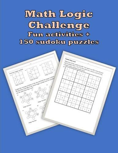 Math Logic Challenge Fun activities+ 150 sudoku puzzles: Back to School ...