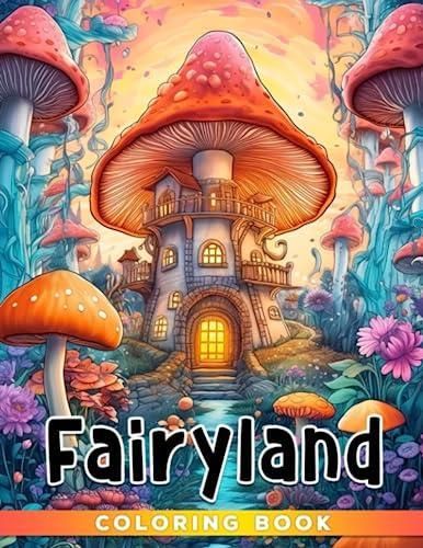 Fairyland Coloring Book: Faries And Magical Fantasy Lands Coloring ...