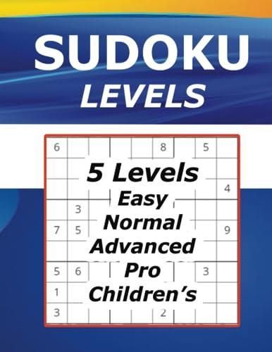 SUDOKU LEVELS: SUDOKU Puzzles with 5 Levels of fun including Easy ...