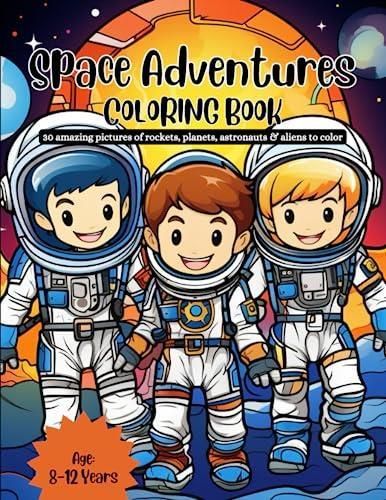 Space Adventures Coloring book: 30 amazing pictures of rockets, planets ...