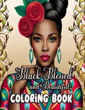 Black, Blessed, and Beautiful Coloring Book: Gorgeous African American ...
