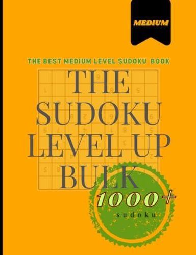 The Sudoku Level Up Bulk: BEST Medium Puzzle Book for Adults With Over ...
