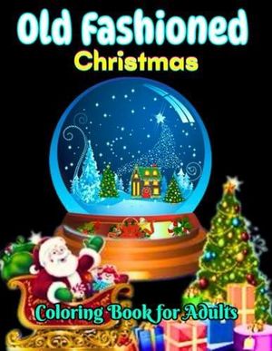 Old Fashioned Christmas Coloring Pages A Christmas Coloring Book: