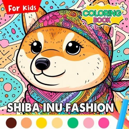 Shiba Inu Fashion Coloring Book for Kids: Playful Coloring Pages ...