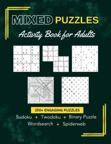 Mixed Puzzles Activity Book for Adults: A Collection of Sudoku, Twodoku, Binary Puzzle ...