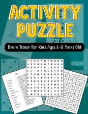 Activity Puzzle Brain Teaser For Kids Ages 8-12 Years Old: Mazes, Word ...