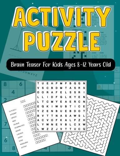 Activity Puzzle Brain Teaser For Kids Ages 8-12 Years Old: Mazes, Word ...