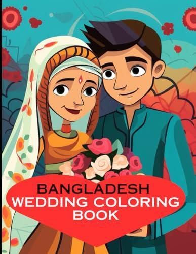 Bangladesh coloring book: Exploring Bangladeshi Fashion and Wedding ...