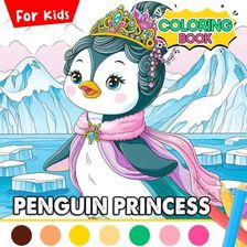 Penguin Princess Coloring Book for Kids: Charming Coloring Pages ...