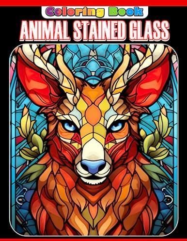 Animal Stained Glass Coloring Book: Vivid Coloring Pages Featuring Many ...