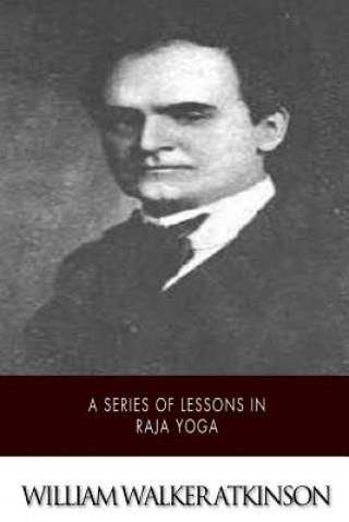 A Series of Lessons in Raja Yoga - Literatura obcojęzyczna - Ceny i ...