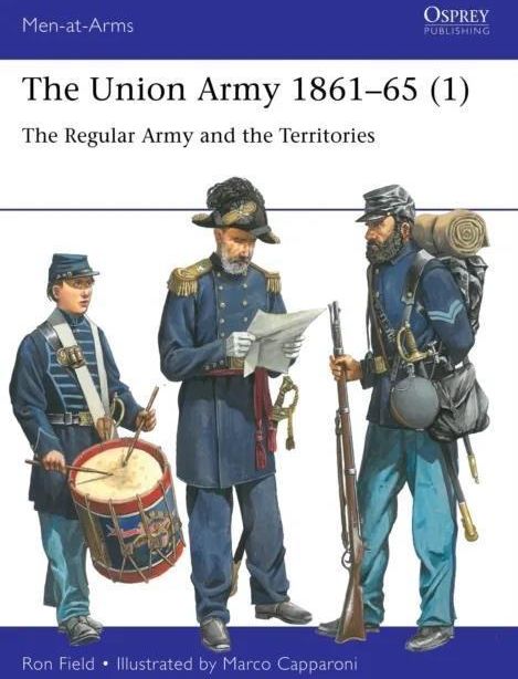 The Union Army 1861-65 (1): The Regular Army and the Territories ...