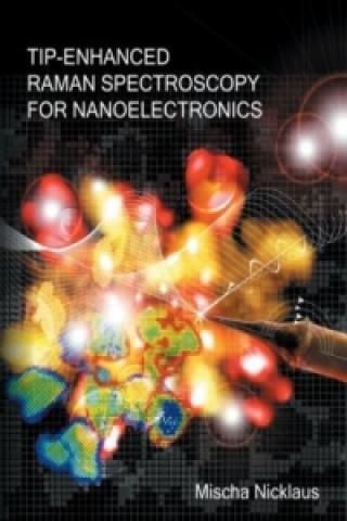 Tip-Enhanced Raman Spectroscopy for Nanoelectronics - Literatura ...
