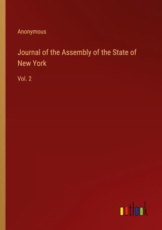 Journal of the Assembly of the State of New York - Literatura ...