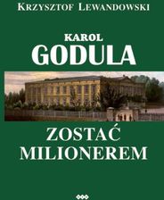 Karol Godula. Zostać milionerem - Ceny i opinie - Ceneo.pl