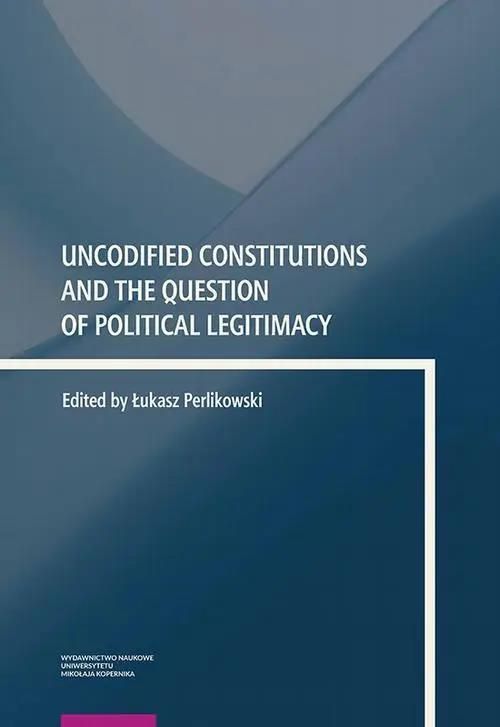 Uncodified Constitutions and the Question of Political Legitimacy ...