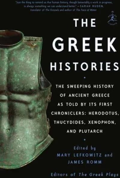 The Greek Histories Lefkowitz, Mary (Professor Emerita of Classical Studies, Wellesley College ...