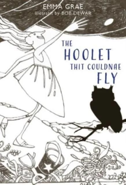 The Hoolet Thit Couldnae Fly Grae, Emma - Literatura obcojęzyczna ...