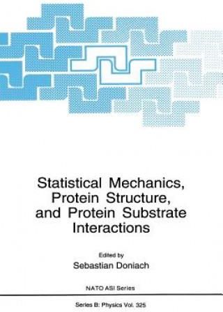 Statistical Mechanics, Protein Structure, and Protein Substrate ...