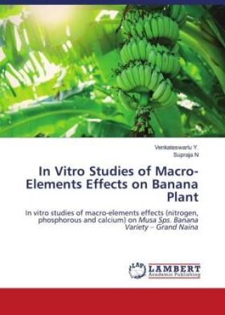 In Vitro Studies of Macro-Elements Effects on Banana Plant - Literatura ...