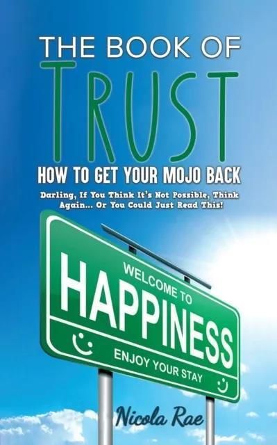 The Book of Trust - How to Get Your Mojo Back - Literatura obcojęzyczna ...